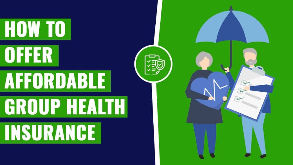 How to Offer Affordable Group Health Insurance | Insurance Enterprise