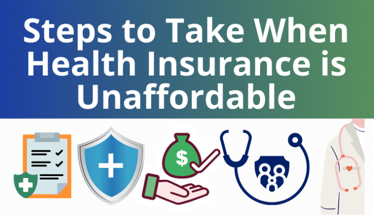 Steps to Take When Health Insurance is Unaffordable - Insurance ...